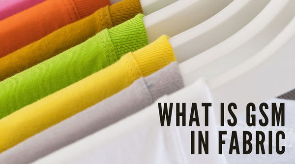 What is GSM in fabric? – ChrisCross.in